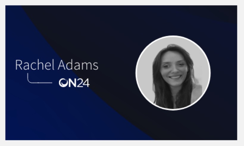 Meet ON24: Rachel Adams, Director of Account Management, EMEA ...