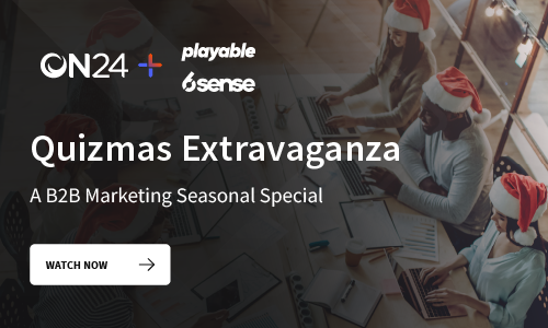 The B2B Marketing Quizmas Extravaganza | ON24