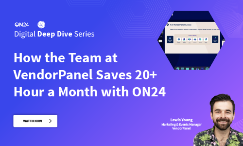 How the Team at VendorPanel Saves 20+ Hour a Month with ON24 | ON24
