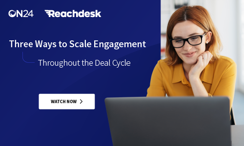 Three Ways to Scale Engagement Throughout the Deal Cycle | ON24