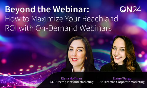 How to Maximize Your Reach & ROI | Webinar | ON24